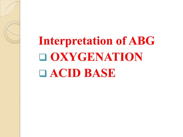 ABG Interpretation | PPTX | Lung and Respiratory Health | Diseases and ...