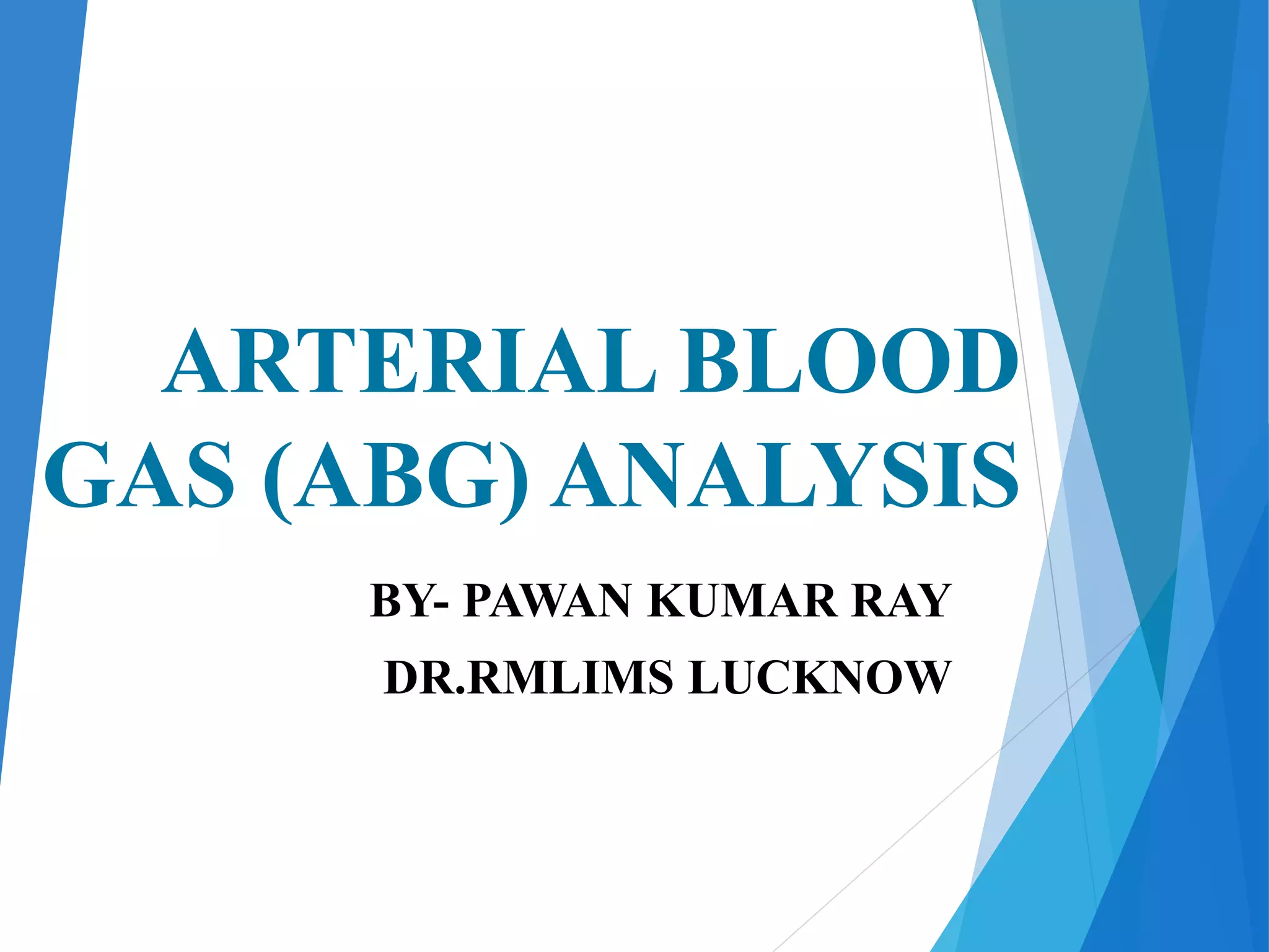 ARTERIAL BLOOD GASES INTERPRETATION | PPT