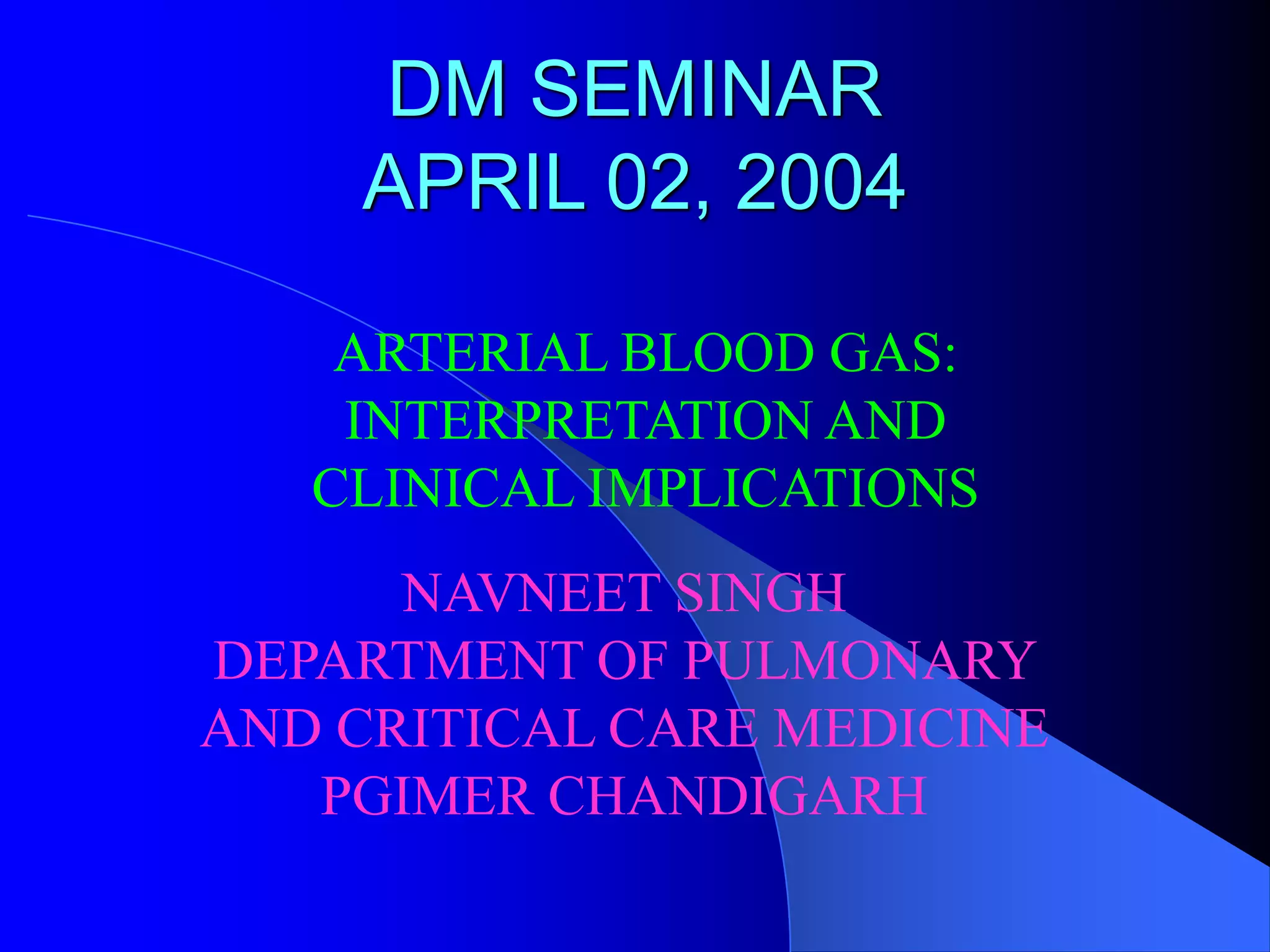 Abg clinical-interpretation navneet-2004 | PPT