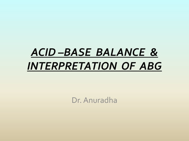 Acid Base Balance & ABG Interpretation | PPTX | Lung and Respiratory ...