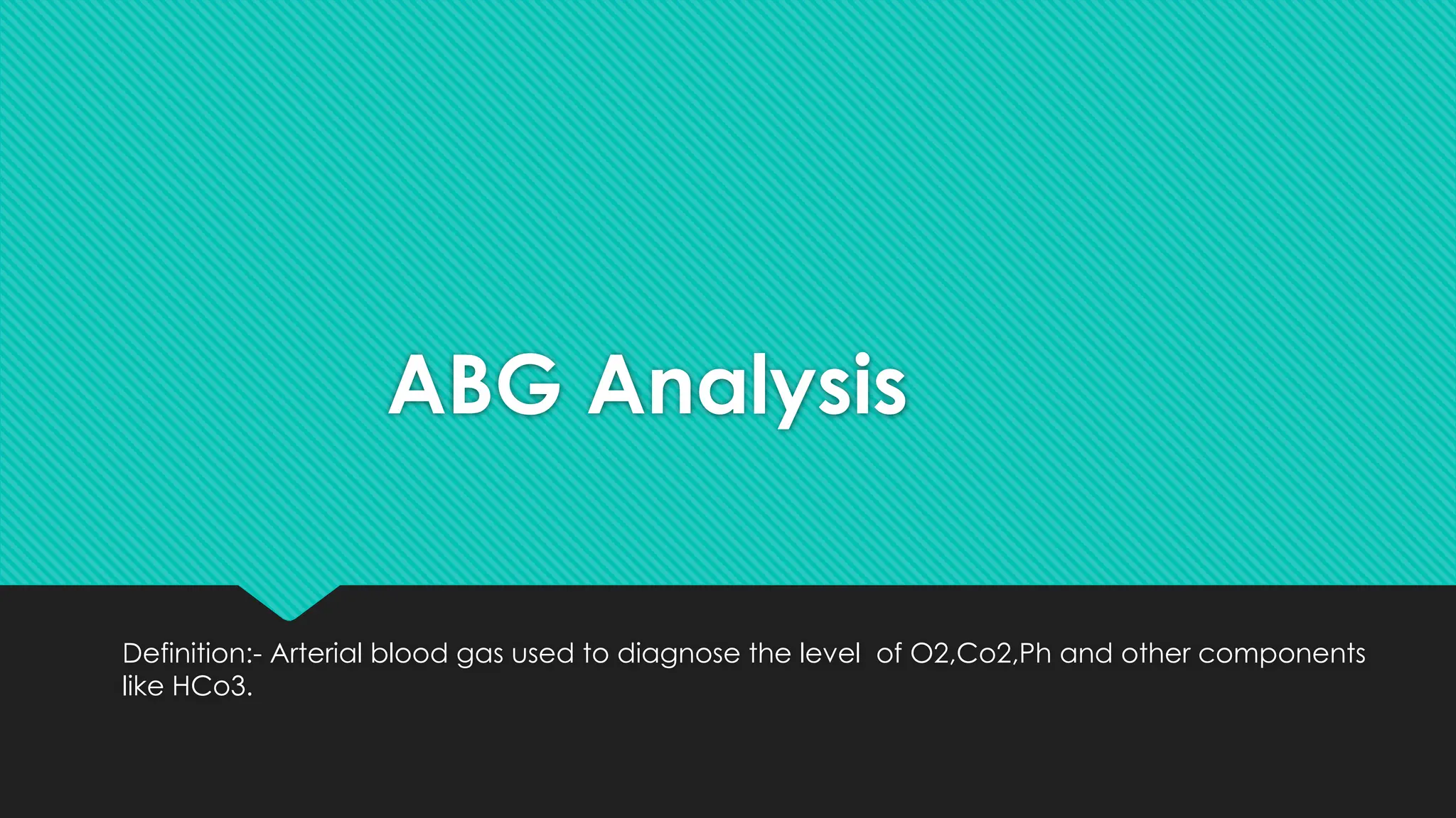 ABG Analysis for Students mainly Nursing and other paramedical students... | PPT