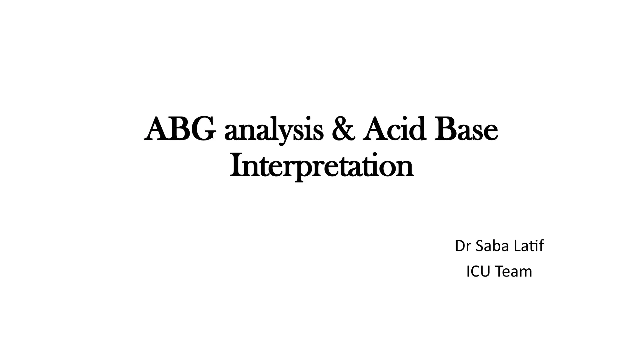 ABG analysis & Acid Base Interpretation-1.pptx