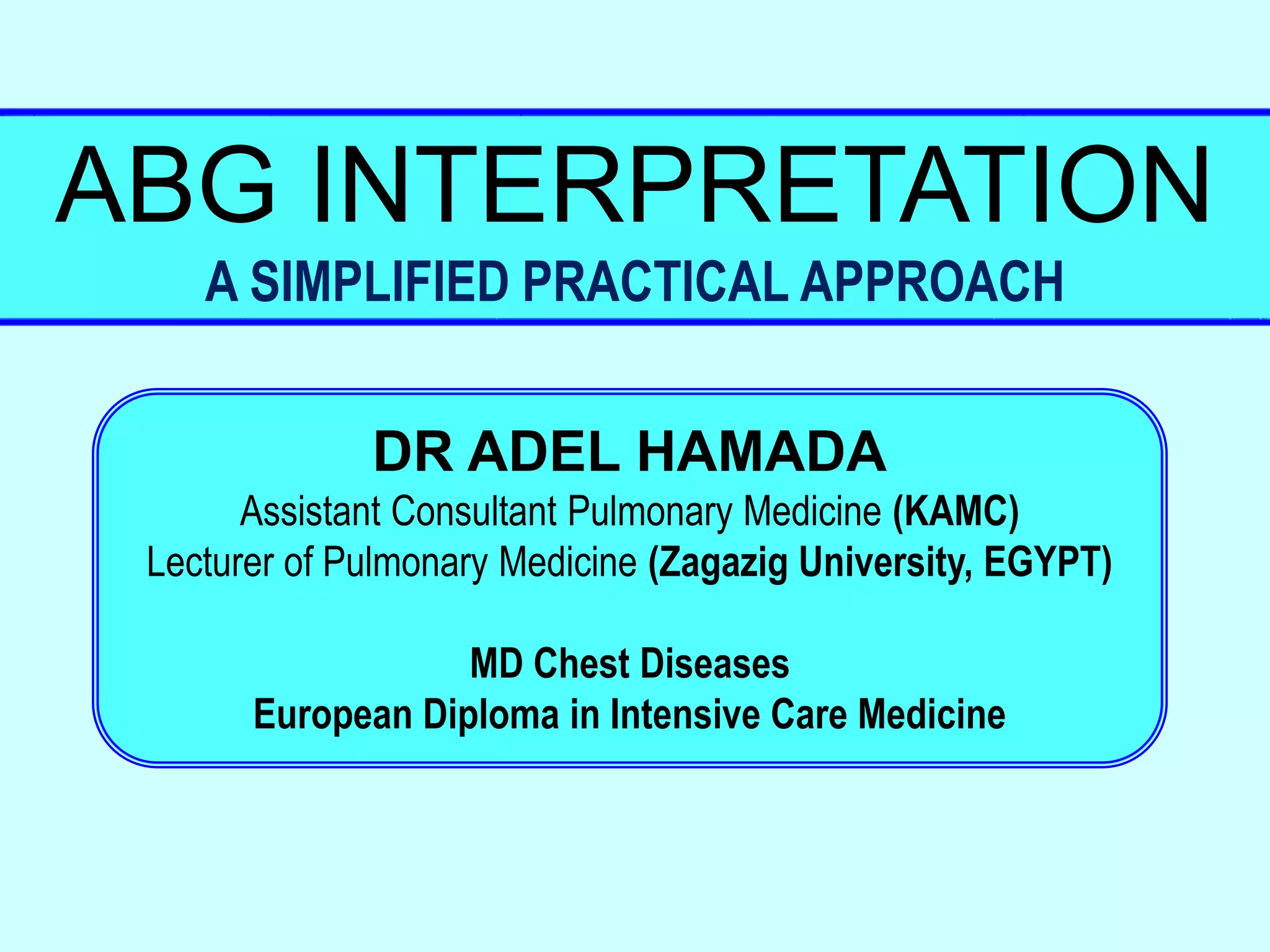 Arterial Blood Gases (ABG) interpretation, a simplified approach | PPSX