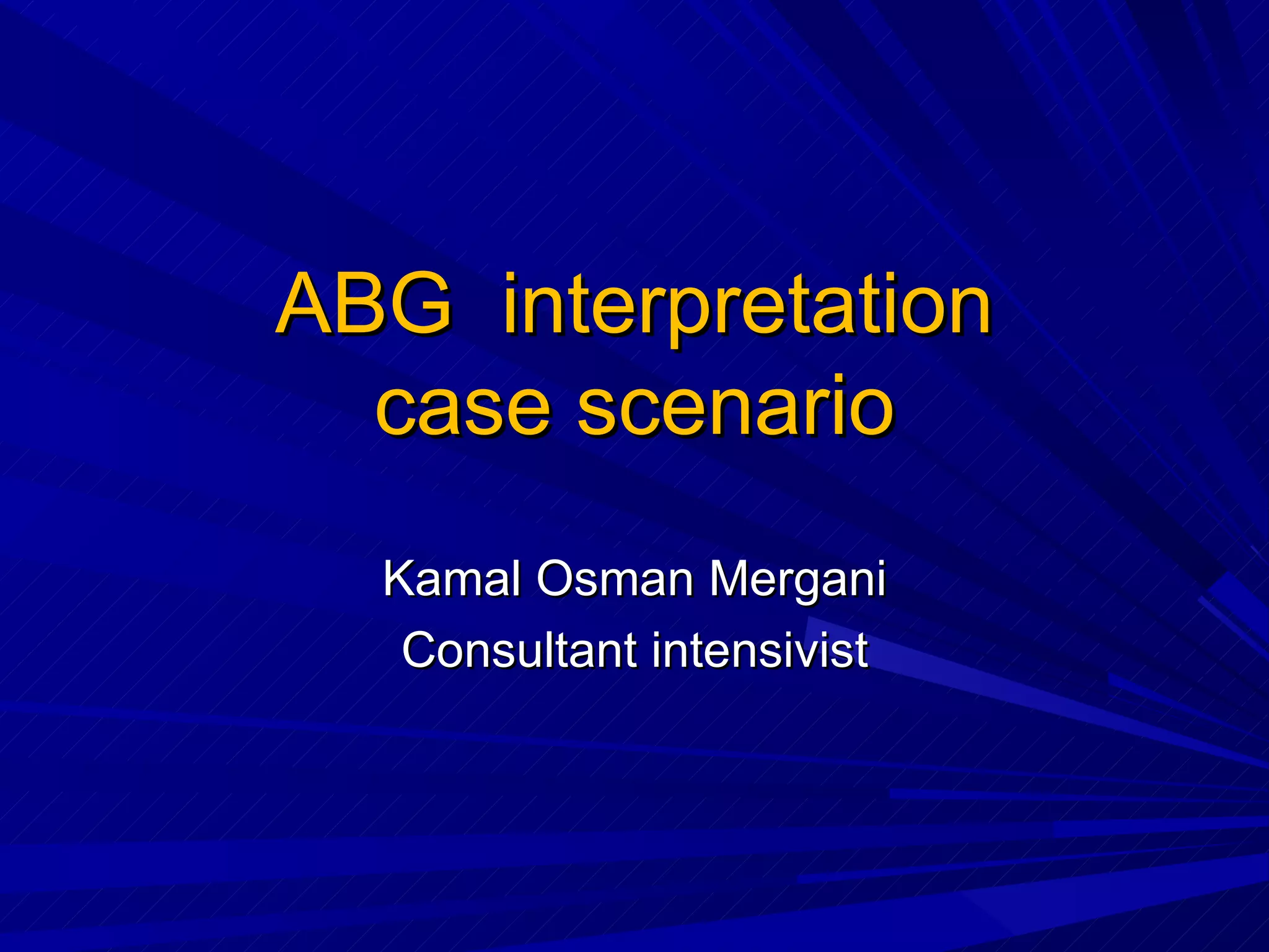 Abg intepretation case scenario | PPT