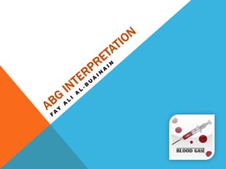 ABG interpretation | PPTX