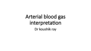 arterial blood gas interpretation . pptx | PPT