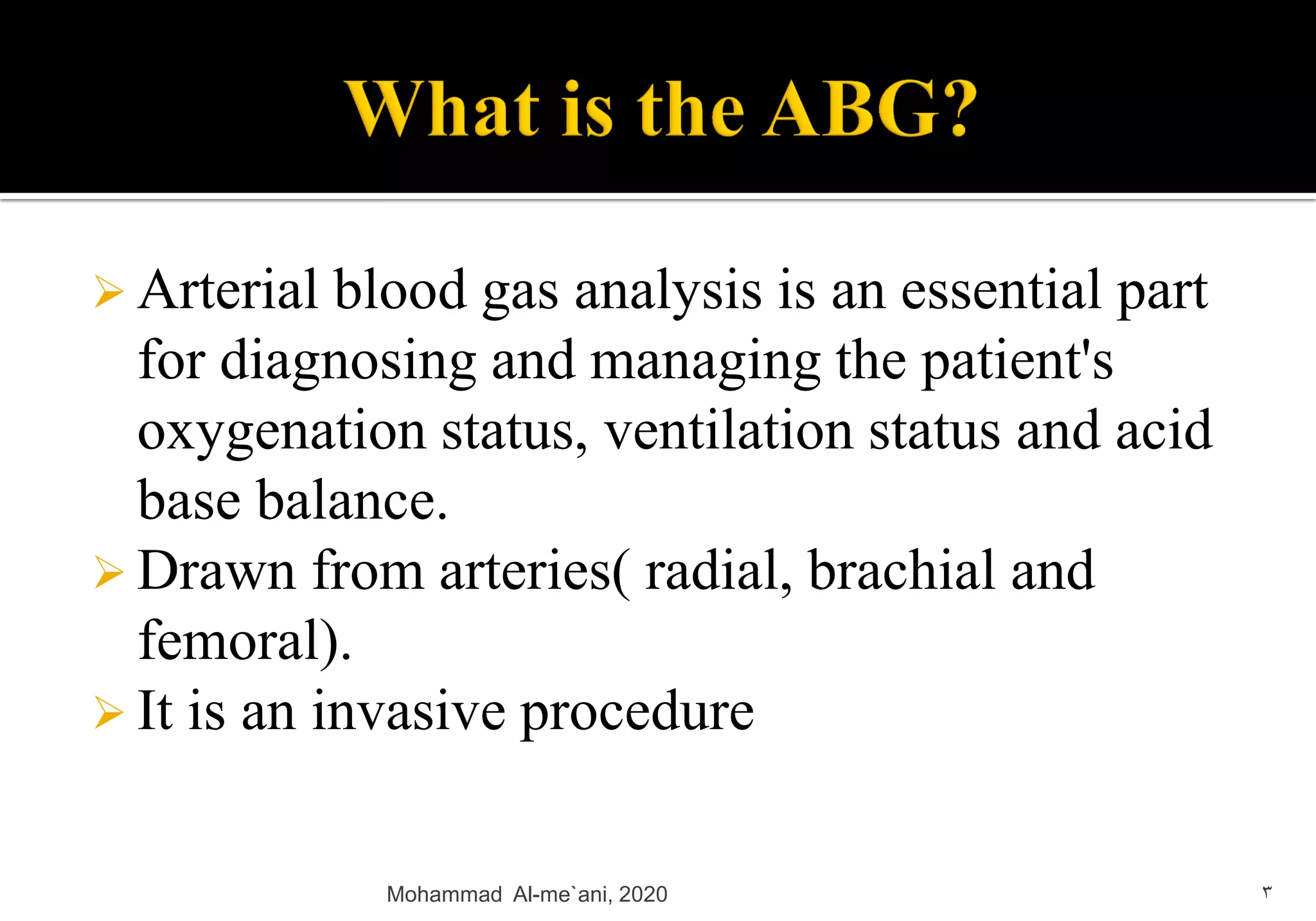Arterial Blood Gas (ABG) Procedure and Interpretation \Mohammad Al-me ...