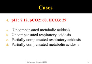 Arterial Blood Gas (ABG) Procedure and Interpretation \Mohammad Al-me ...