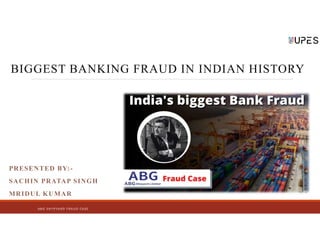 BIGGEST BANKING FRAUD IN INDIAN HISTORY CASES TUDY | PDF