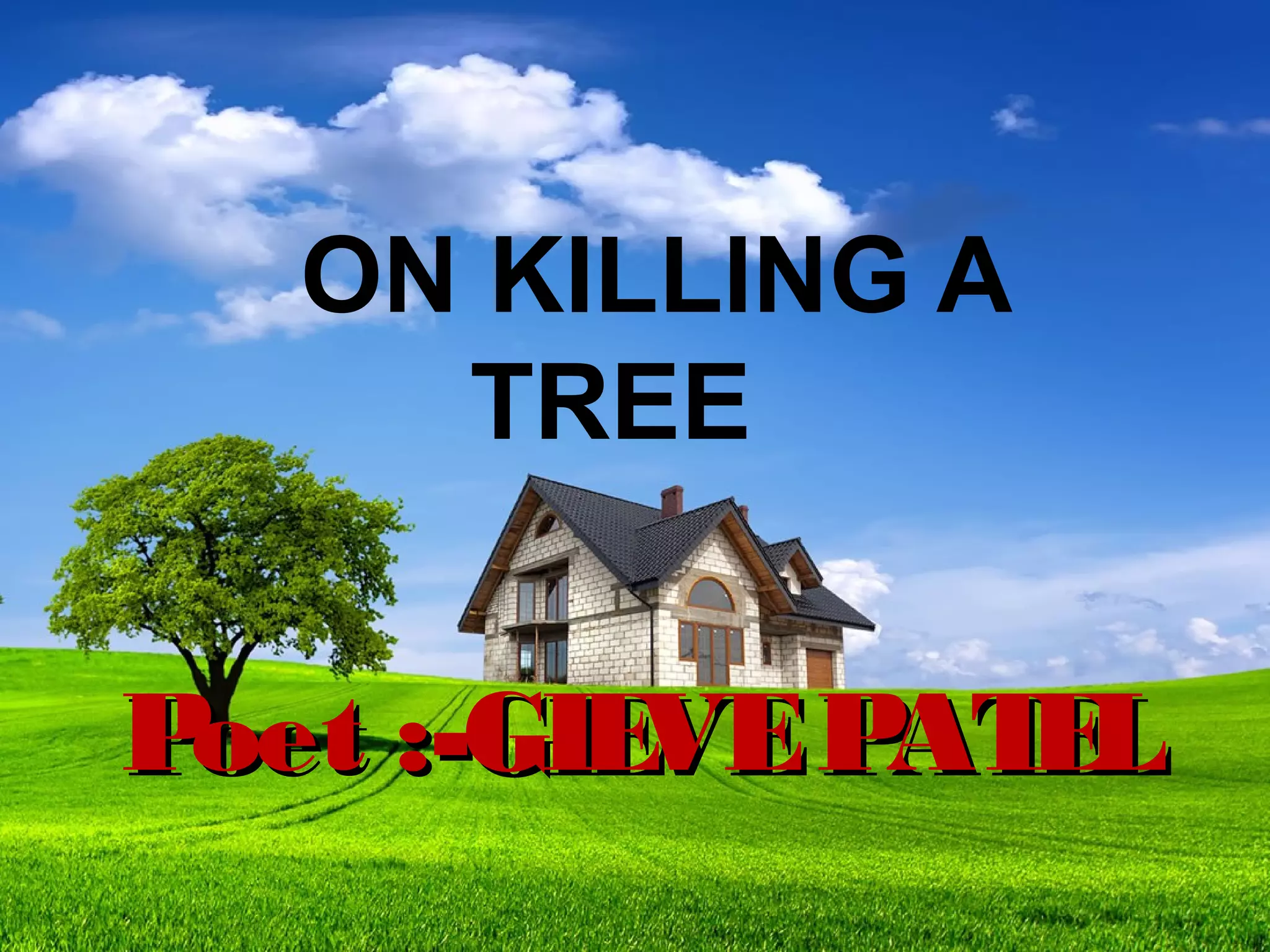 ON KILLING A TREE | PPT