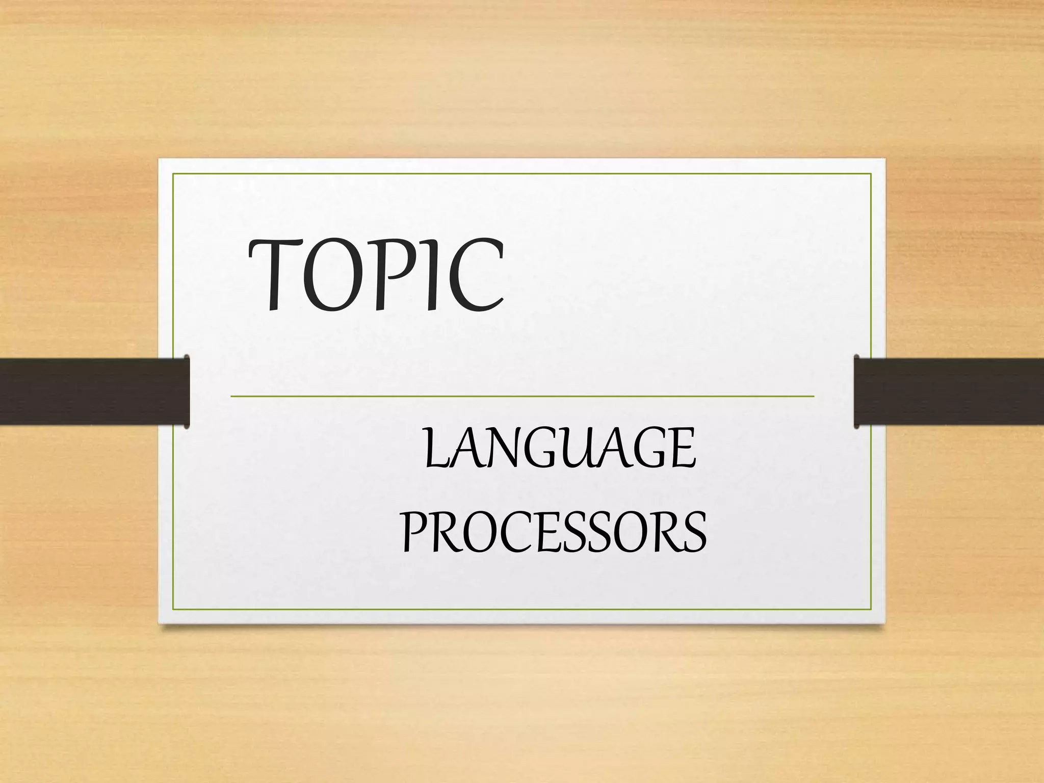 Language processors class 3-10 | PPT