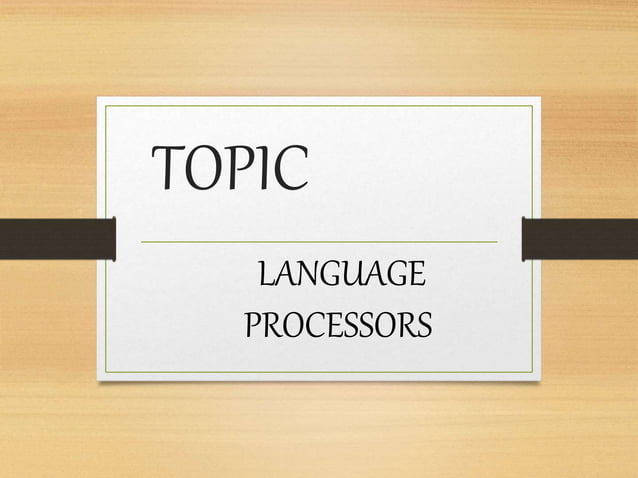 Language processors class 3-10 | PPT