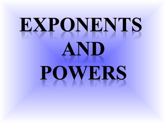 exponents and power | PPT