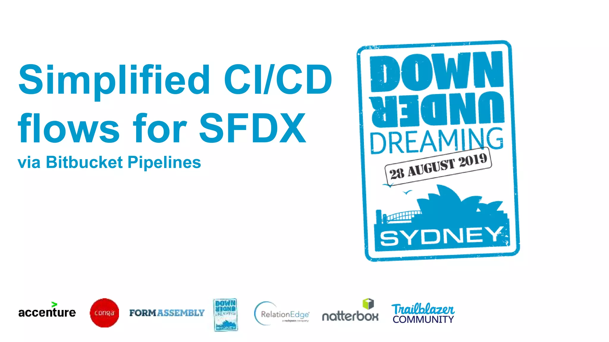 Simplified CI/CD Flows for Salesforce via SFDX - Downunder Dreamin ...