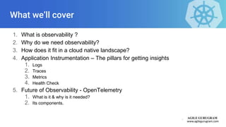 Agile Gurugram 2023 | Observability for Modern Applications. How does ...