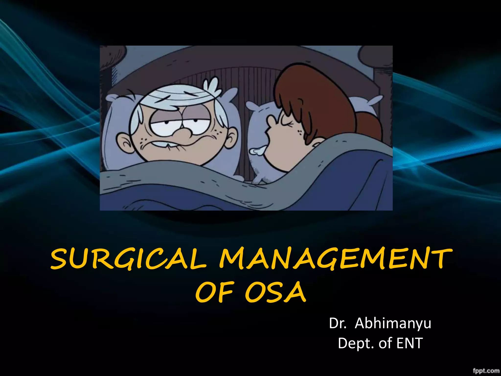 surgical management of OSA | PPTX