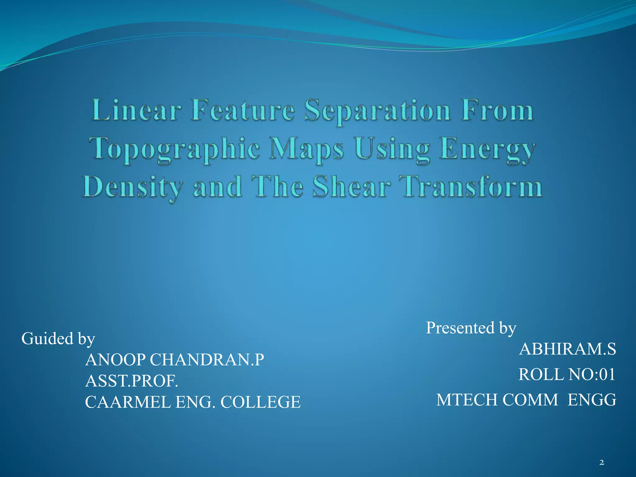 Linear Feature Extraction From Topographic Maps Using Energy Density