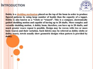Abhi Rana)Dobby Shedding Mechanism | PPTX