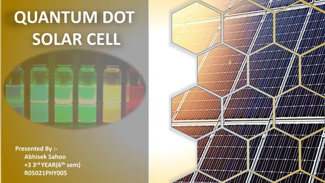 Presentation about 'Quantum Dot solar cell.pptx