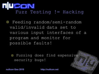 nullcon 2010 - Software Fuzzing with Wireplay | PPT