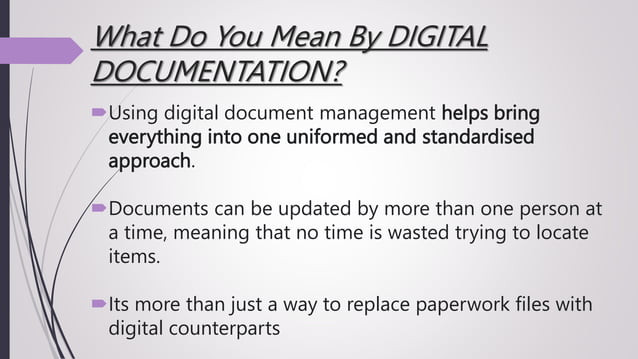 Presentation on Digital documentation... | PPTX