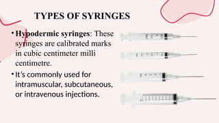 Types of syringes, needles, cannulas and infsion sets. General ...