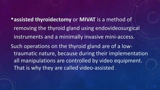 Operation in thyroid | PPTX