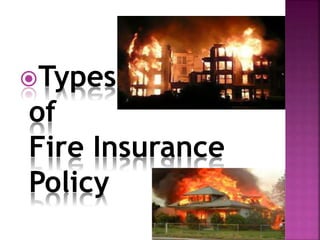 fire insurance | PPTX | Home Insurance | Insurance