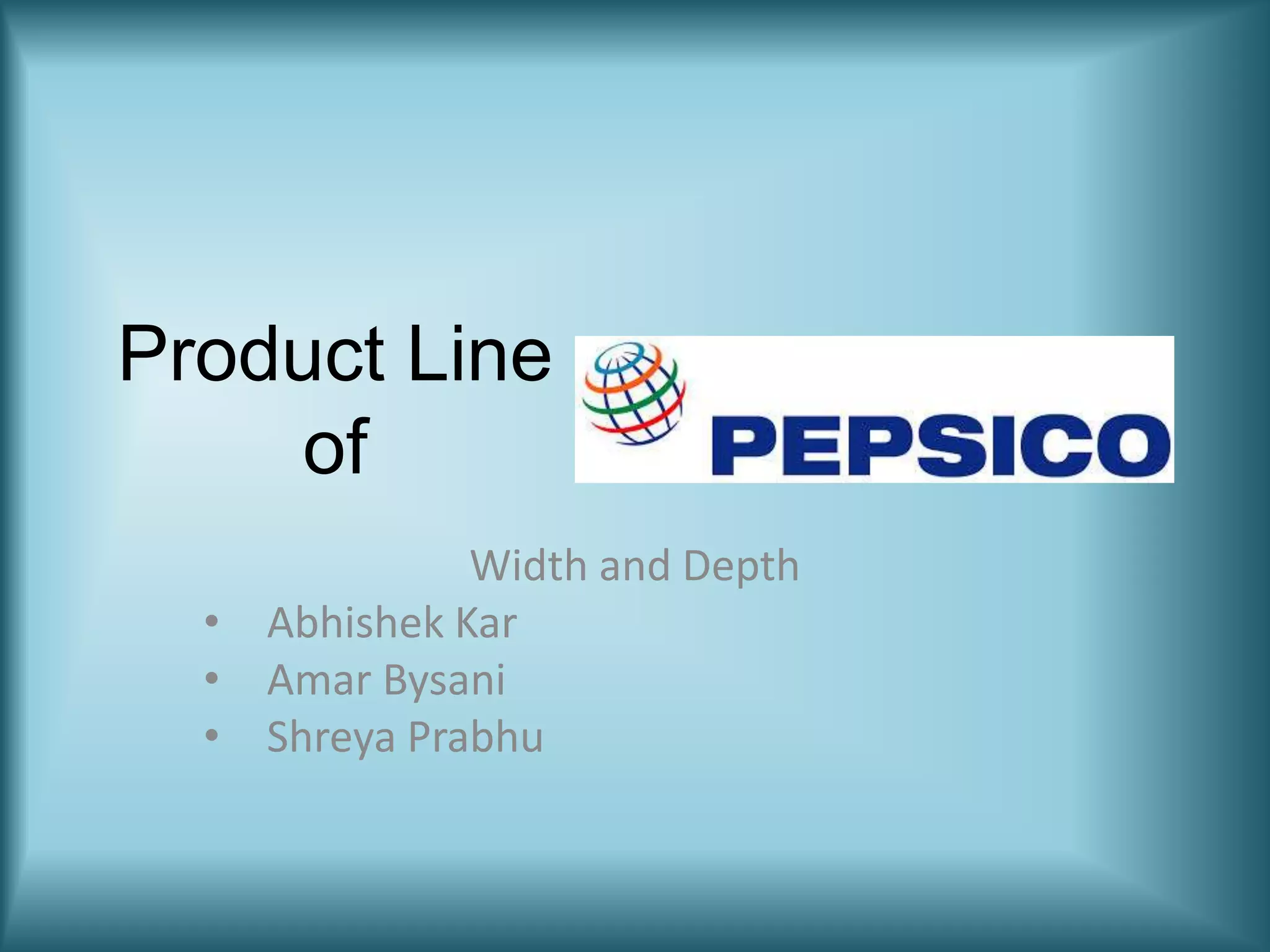 Product Line and Depth of Pepsico | PPTX