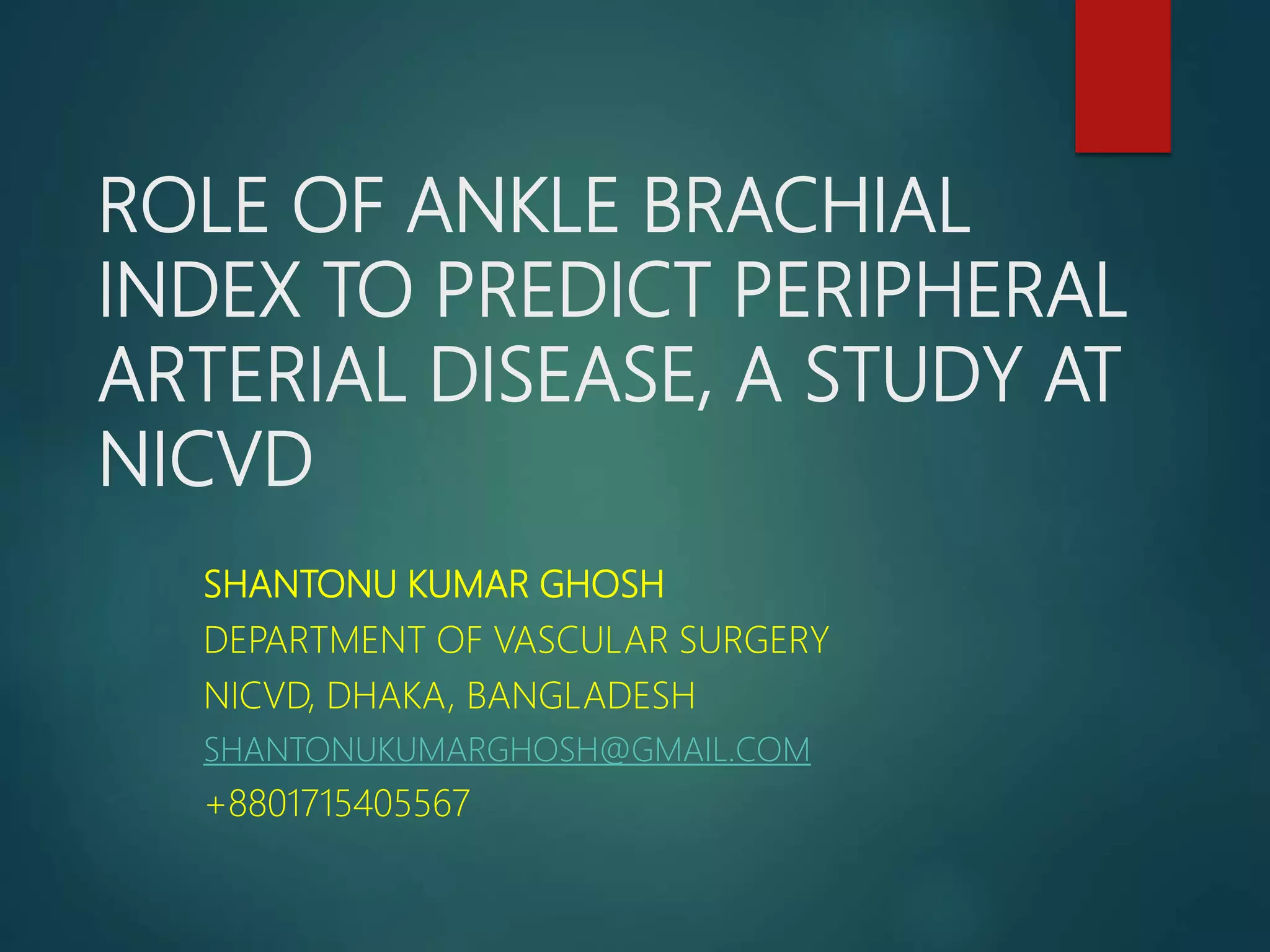ROLE OF ANKLE BRACHIAL INDEX TO PREDICT PERIPHERAL ARTERIAL DISEASE, A ...