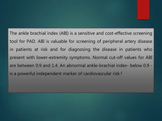 ROLE OF ANKLE BRACHIAL INDEX TO PREDICT PERIPHERAL ARTERIAL DISEASE, A ...