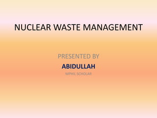 NUCLEAR WASTE MANAGEMENT | PPTX