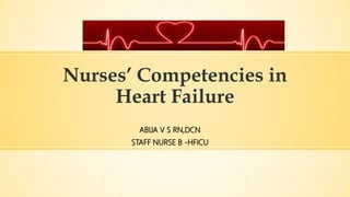Nurses competencies in heart failure | PPTX