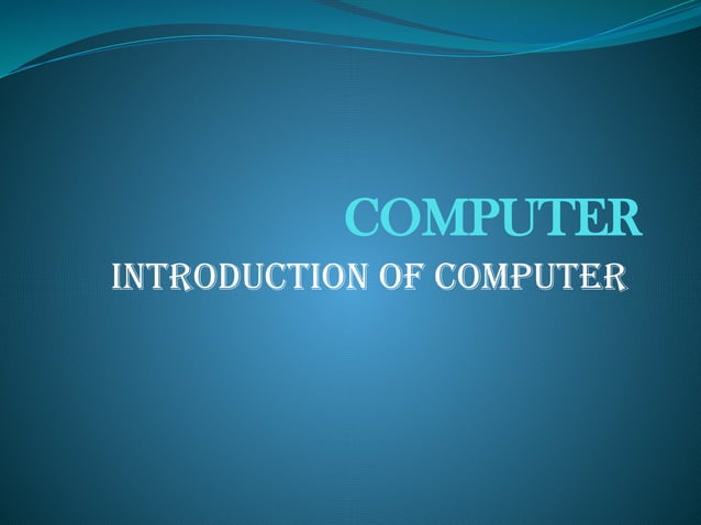intro of computer to todays trend in world | PPTX