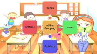 ABILITY GROUPING.pptx