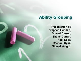 Ability grouping final final | PPT