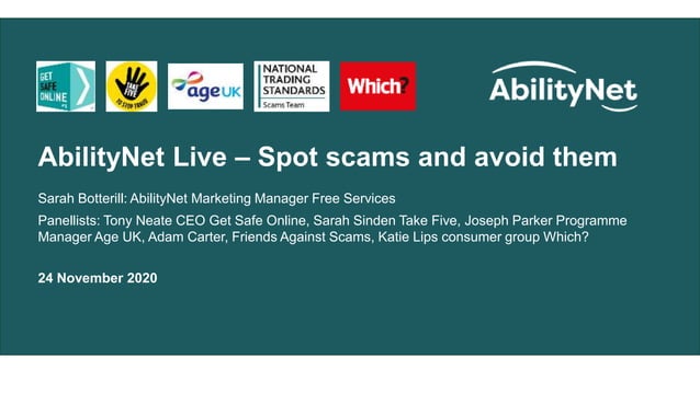 AbilityNet Live! How to Spot a Scam and Avoid it | PPTX | Internet for ...