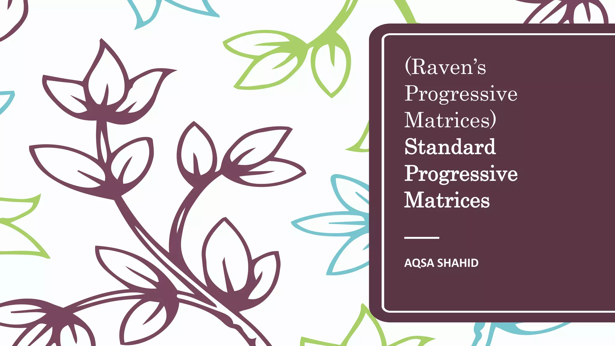 (Raven’s Progressive Matrices) Standard Progressive Matrices | PPTX