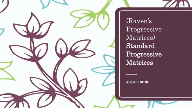 (Raven’s Progressive Matrices) Standard Progressive Matrices | PPTX
