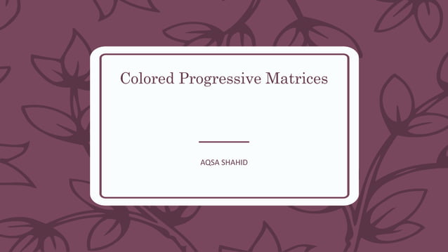 (Raven’s Progressive Matrices) Standard Progressive Matrices | PPTX