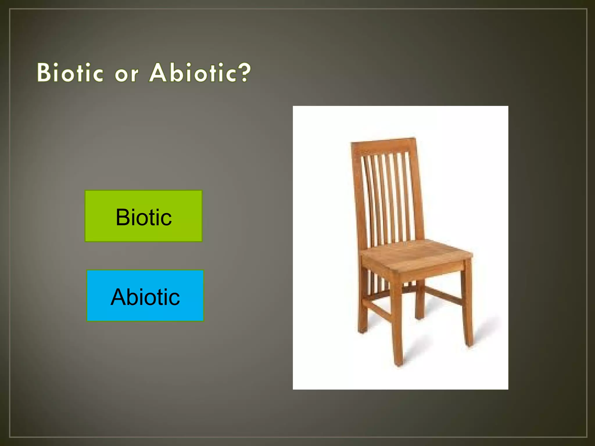 Abiotic and biotic factors ppt | PPT