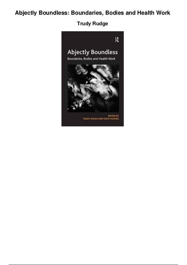 Abjectly boundless boundaries bodies and health work pdf