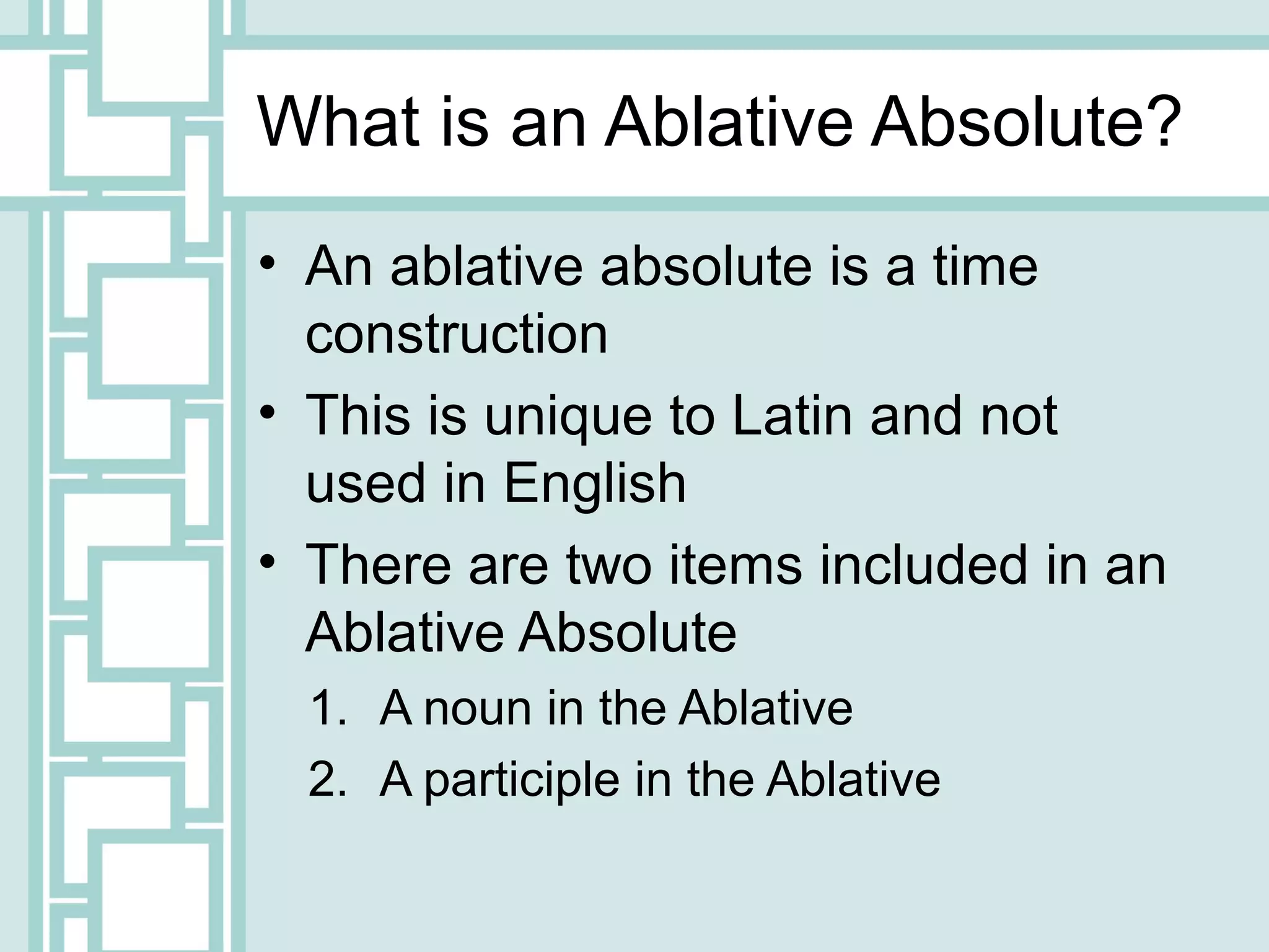 Unit Seven - Ablative Absolute | PPT
