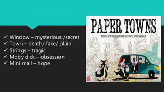 Paper Towns: A Critical Interpretation | PPT