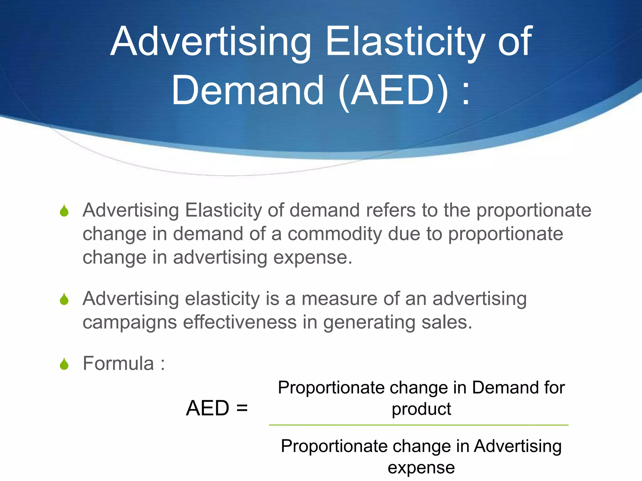 Advertising Elasticity Of Demand : with importance in real world | PPTX