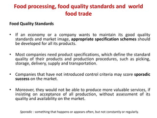 ABM908 7. Food processing, food quality standards and world food trade.pptx