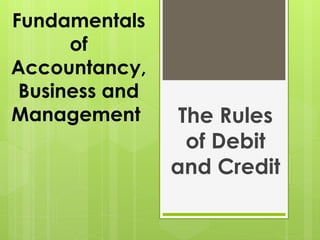 The Rules of Debit and Credit in Accounting | PPTX