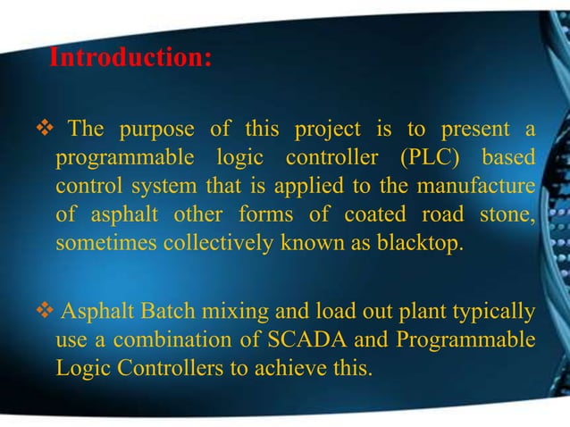 Asphalt batch process with PLC & SCADA ppt | PPT