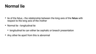 Abnormal lie & presentations; basic concepts | PPTX