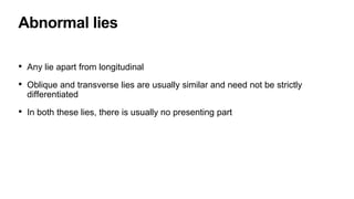 Abnormal lie & presentations; basic concepts | PPTX | Pregnancy ...